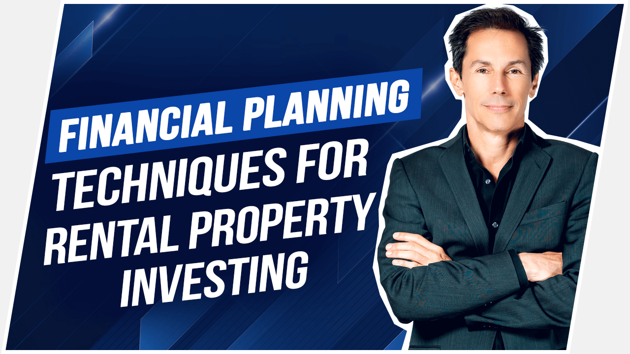 Financial Planning Techniques For Rental Property Investing Thumbnail